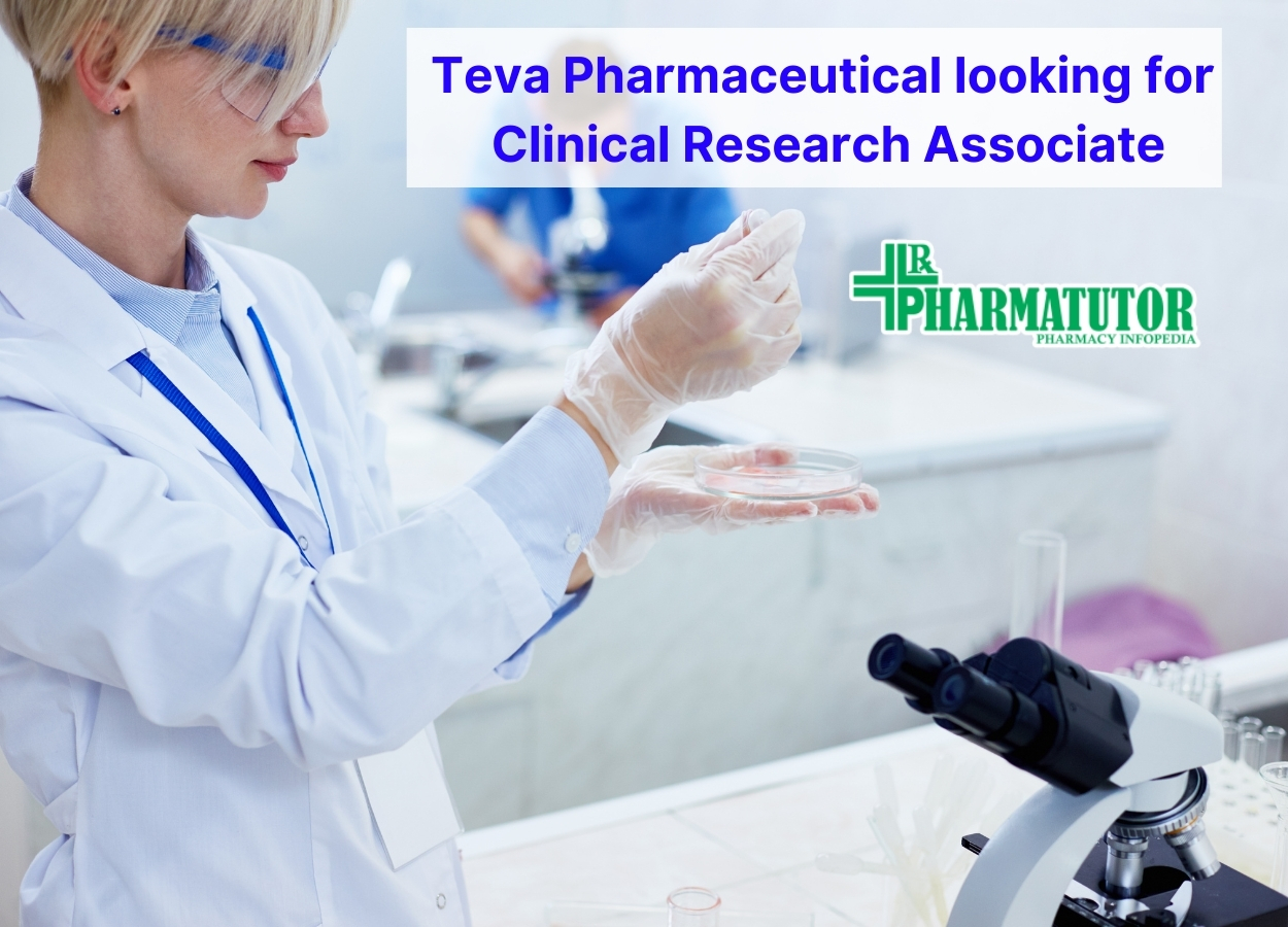 Teva Pharmaceutical looking for Clinical Research Associate | PharmaTutor