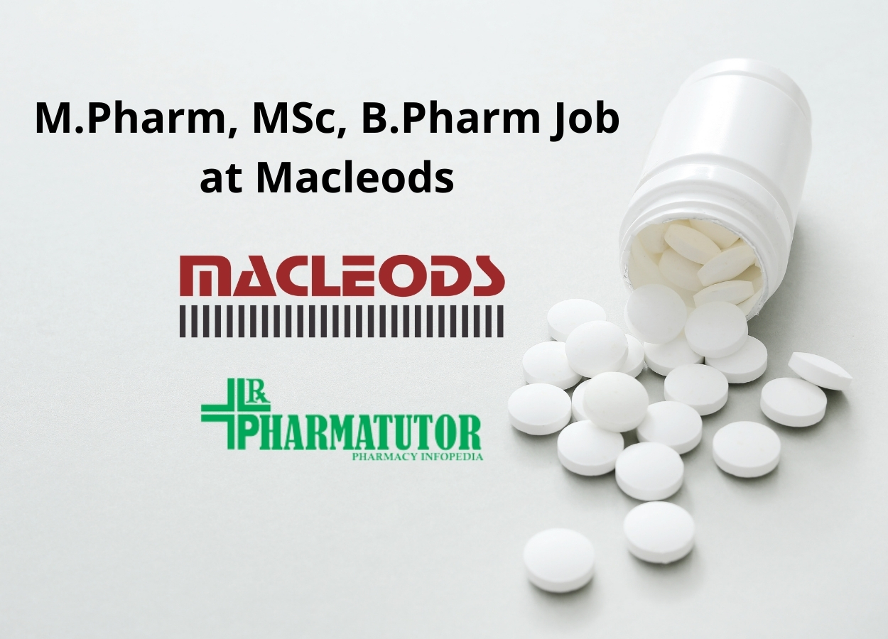 Walk in interview for M.Pharm, MSc, B.Pharm at Macleods | PharmaTutor