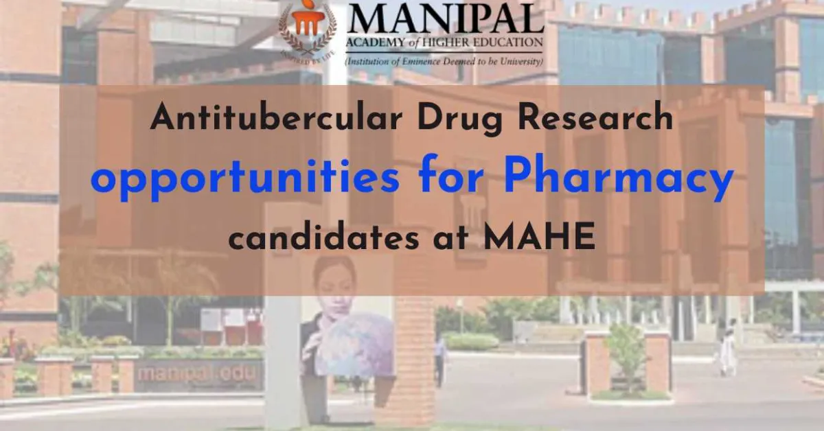 Antitubercular Drug Research opportunities at MAHE for Pharmacy candidates
